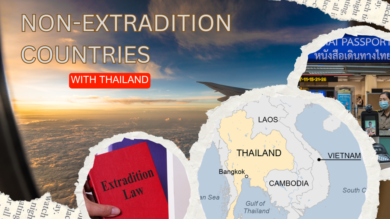 Countries without extradition to or from Thailand? | Thai Non ...